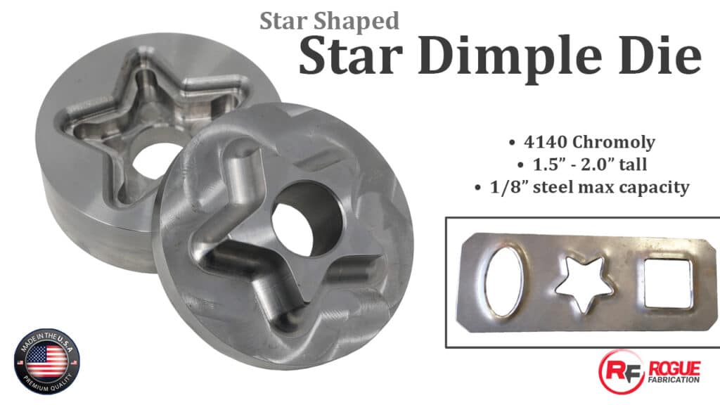 STAR Shaped dimple die - Rogue Fabrication