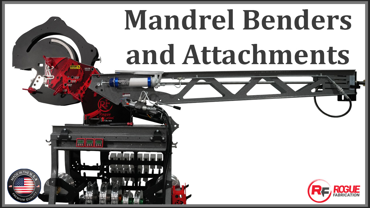 Mandrel Benders & Attachments - Rogue Fabrication