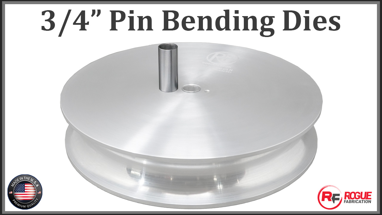 3/4" Pin Bore Bending Dies (old version) - Rogue Fabrication